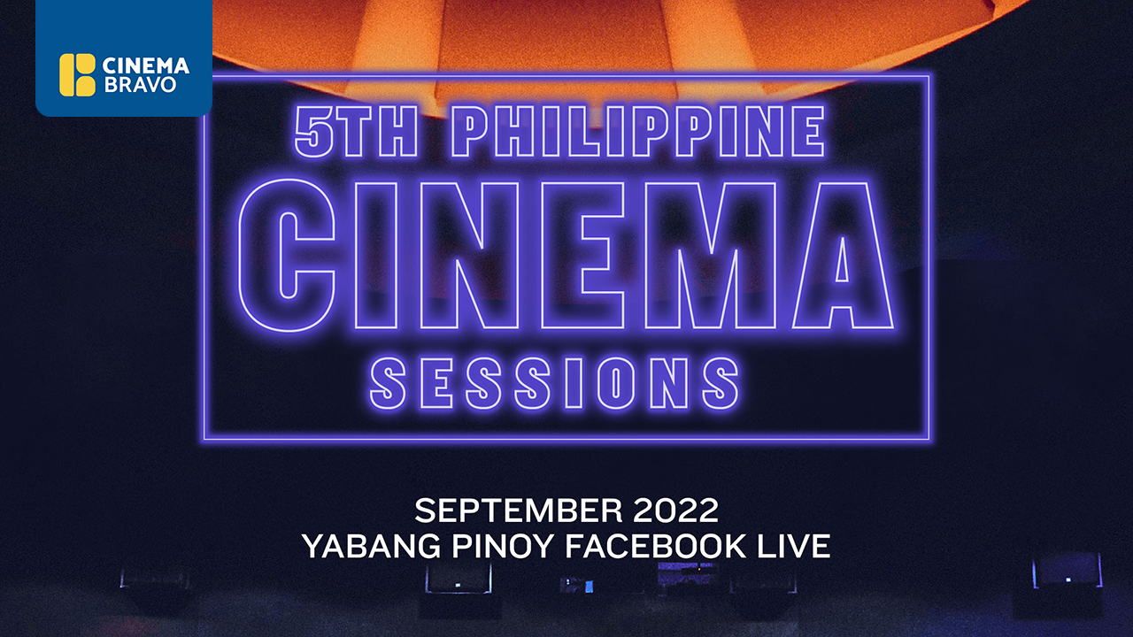 Yabang Pinoy presents 5th Philippine Cinema Sessions – CinemaBravo